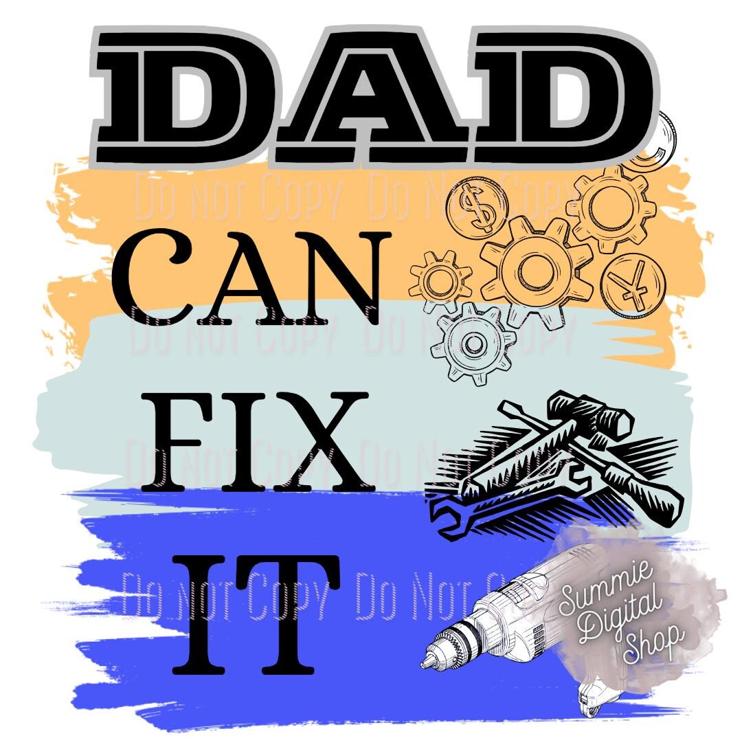 Digital Design, PNG, Dad, Father's Day, Tools, Dad Can Fix It, Dad ...