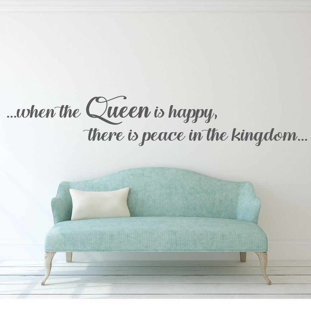 When the Queen is Happy There is Peace in the Kingdom Queen - Etsy