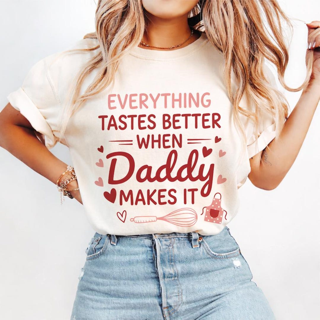 Everything Tastes Better When Daddy Makes It PNG | Cute Cooking ...