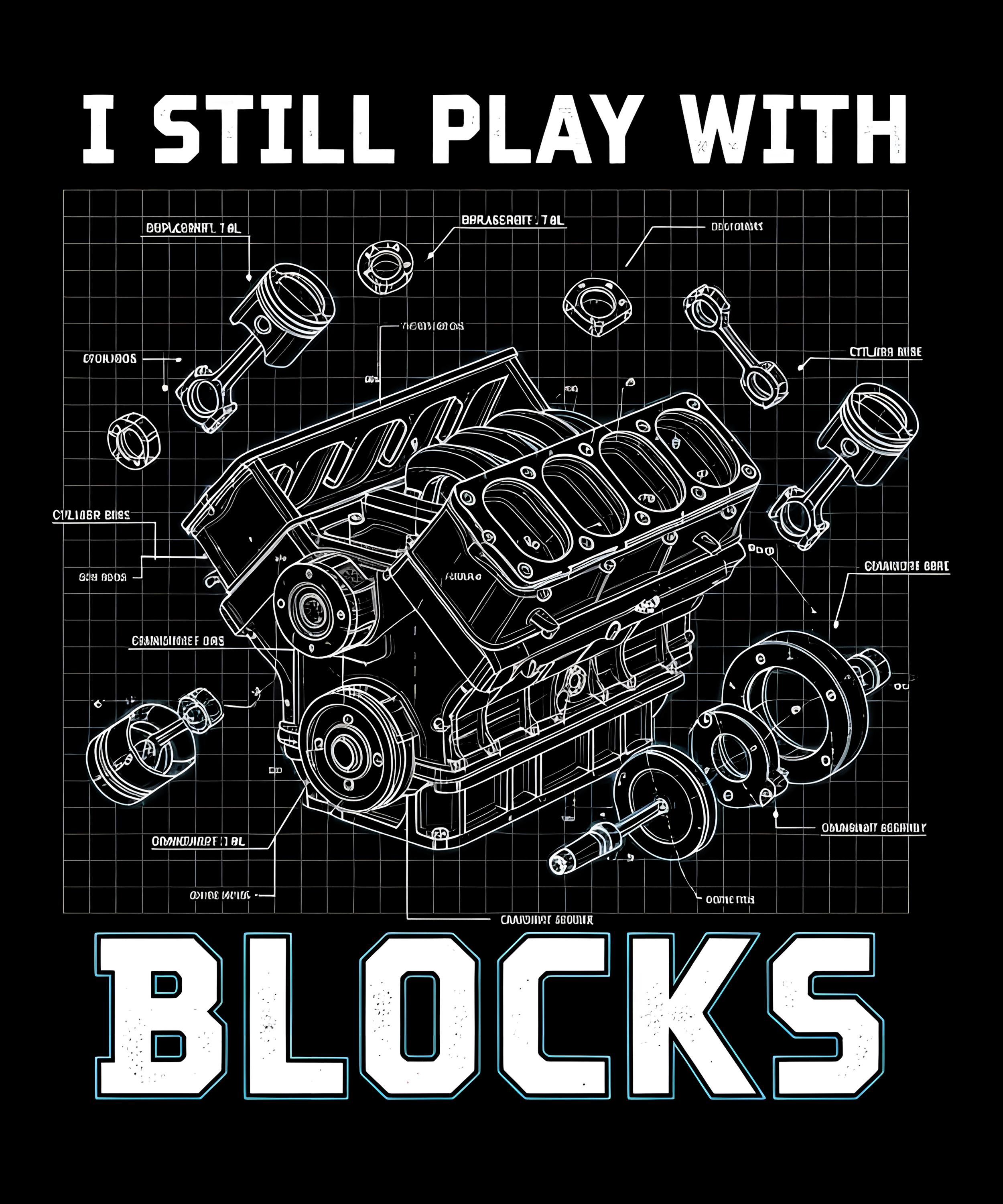 I Still Play With Blocks PNG, Mechanic Gift (digital Download) - Etsy