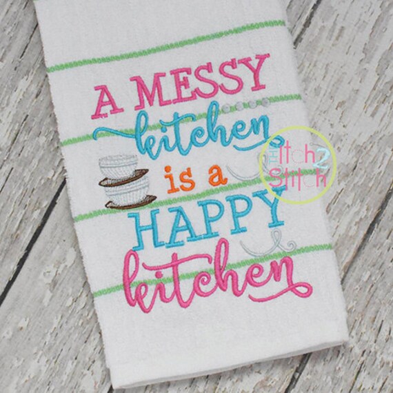 4x4 and 5x7 Machine Embroidery File Download A Messy Kitchen is a Sign ...