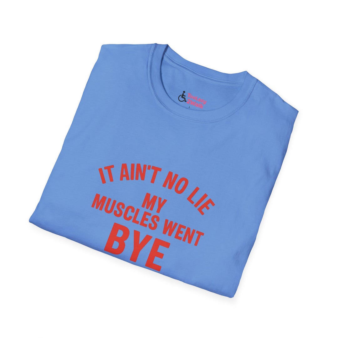 Funny Fitness T-shirt: "it Ain't No Lie, My Muscles Went Bye Bye" - Etsy