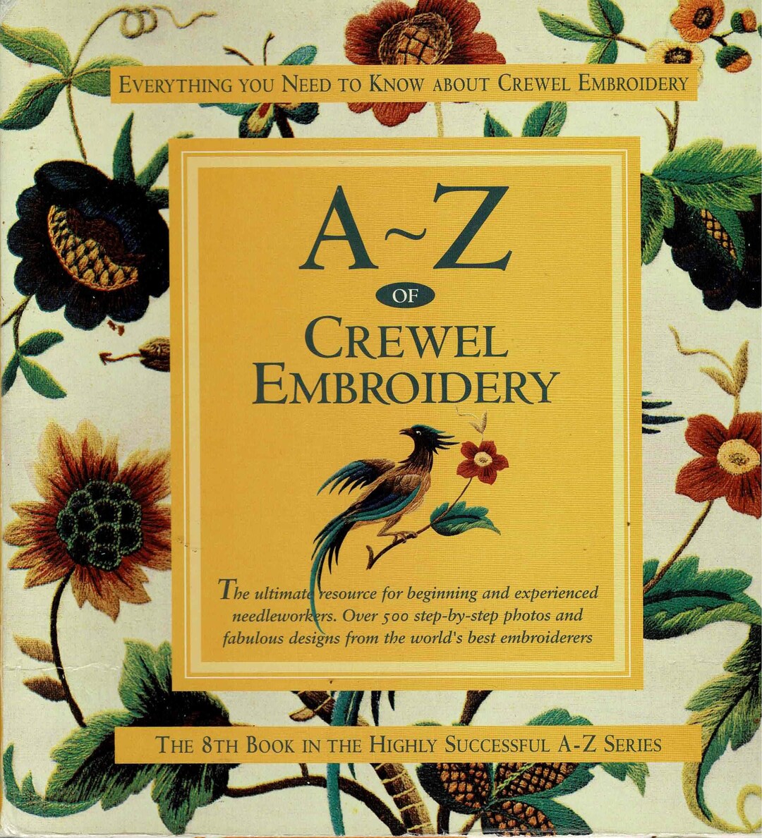 A-Z of Crewel Embroidery From the Publishers of Inspirations Magazine ...