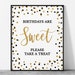 Birthdays Are Sweet Please Take a Treat Party Sign, Black & Gold ...
