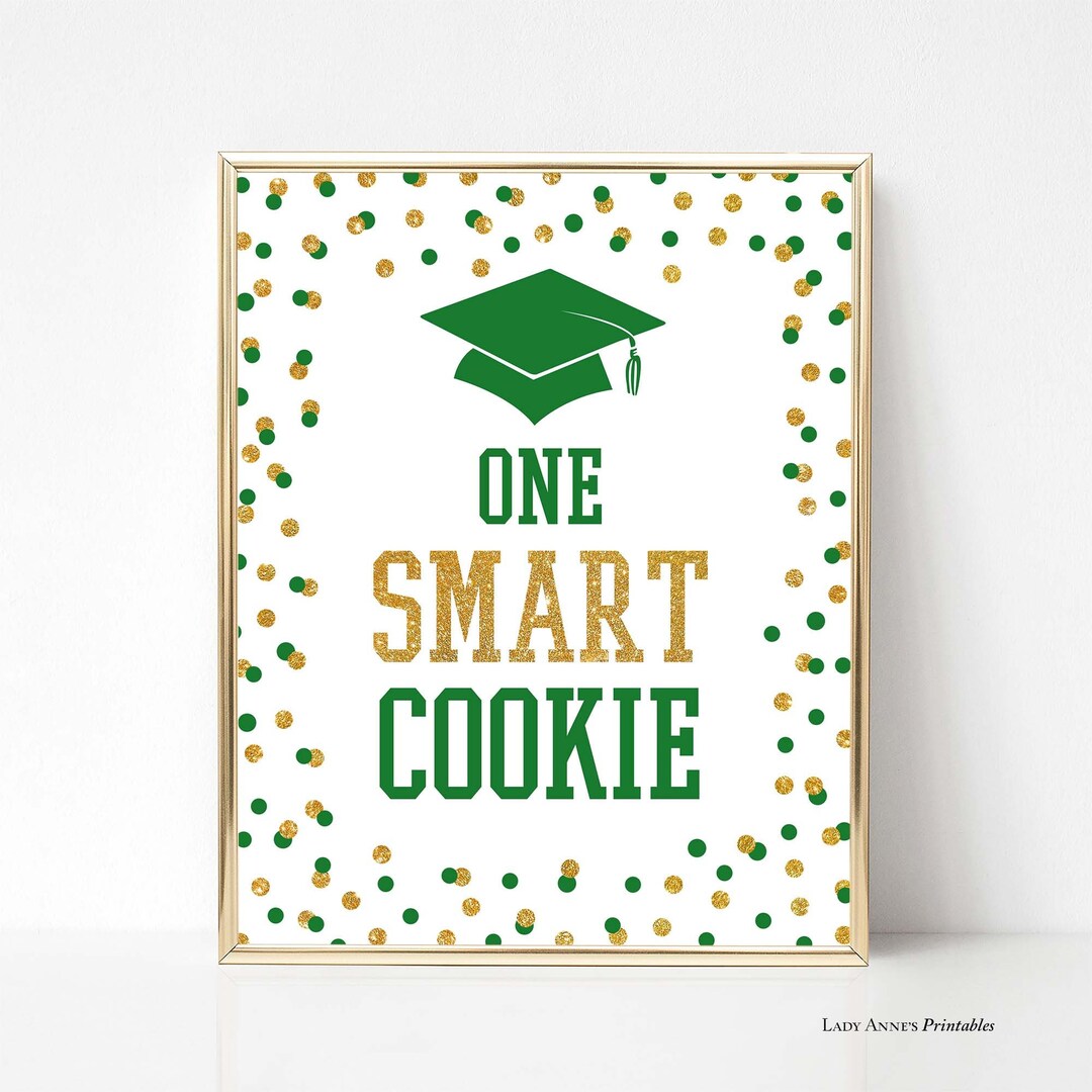 One Smart Cookie Graduation Party Sign, Green & Gold Glitter Confetti ...