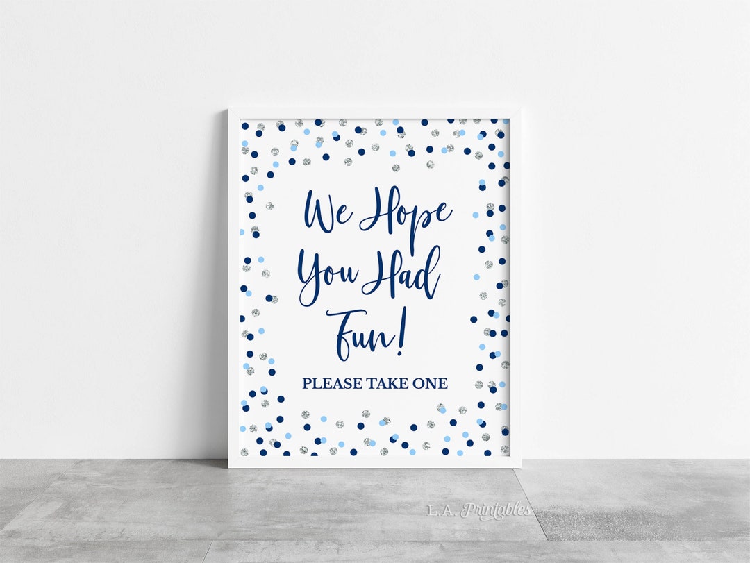 We Hope You Had Fun Please Take One Favor Sign, Light & Dark Blue ...