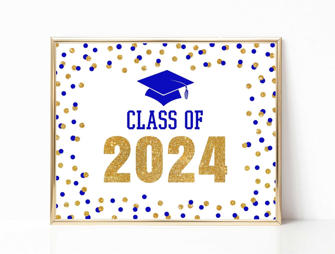 Royal Blue Class of 2024 Graduation Sign, Royal Blue & Gold Glitter ...