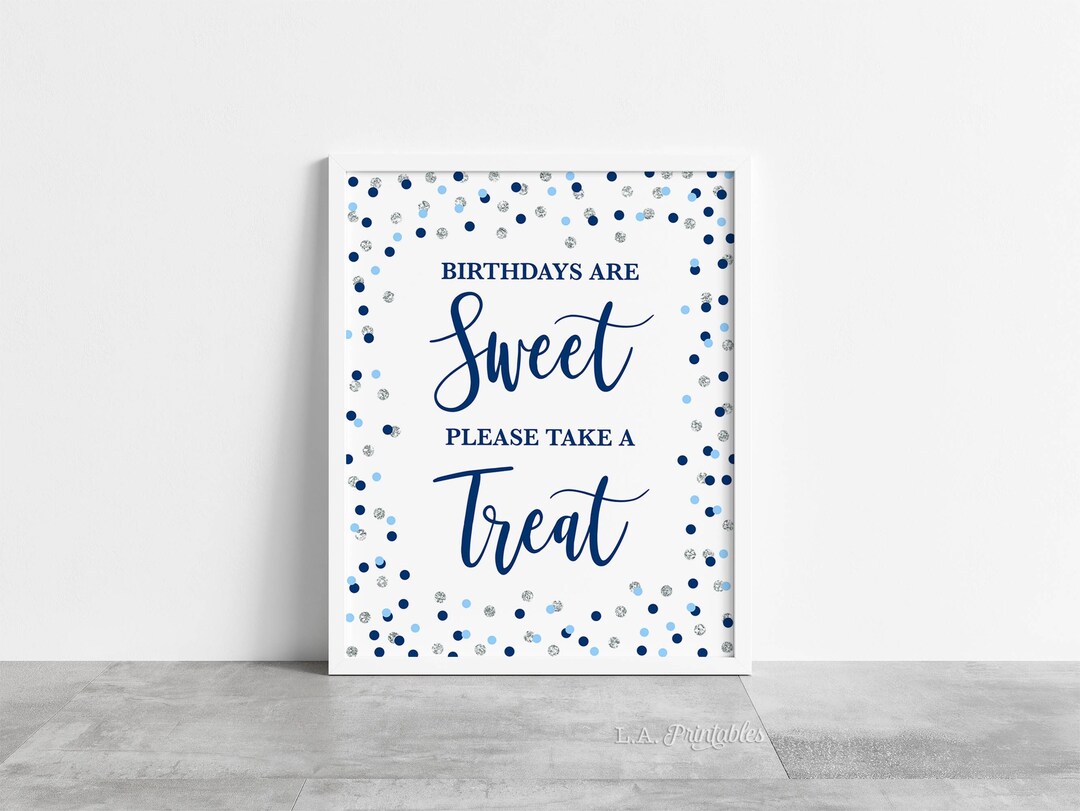 Birthdays Are Sweet Please Take a Treat Party Sign, Dark & Light Blue ...