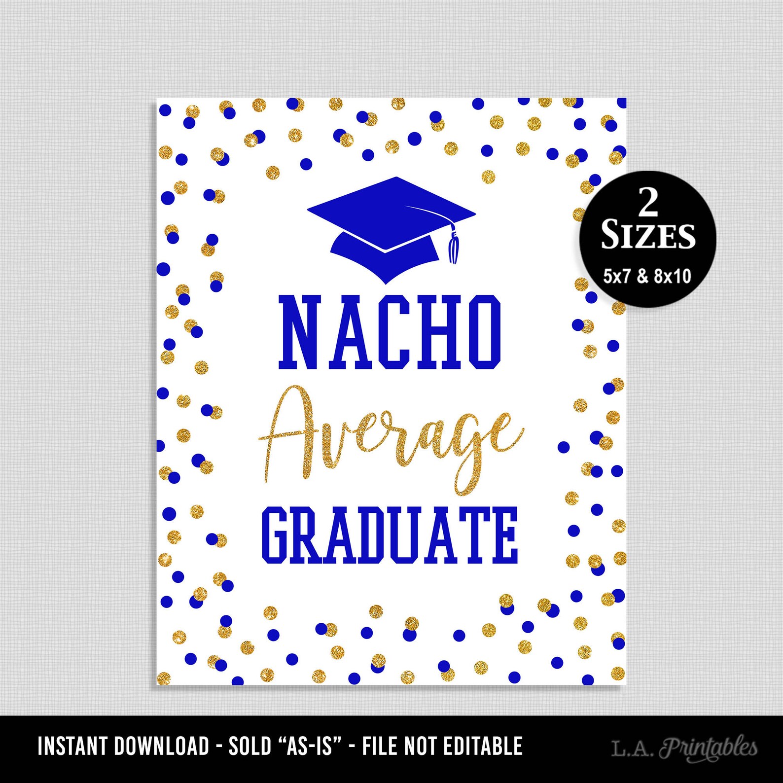 Nacho Average Graduate Graduation Party Sign Royal Blue & - Etsy