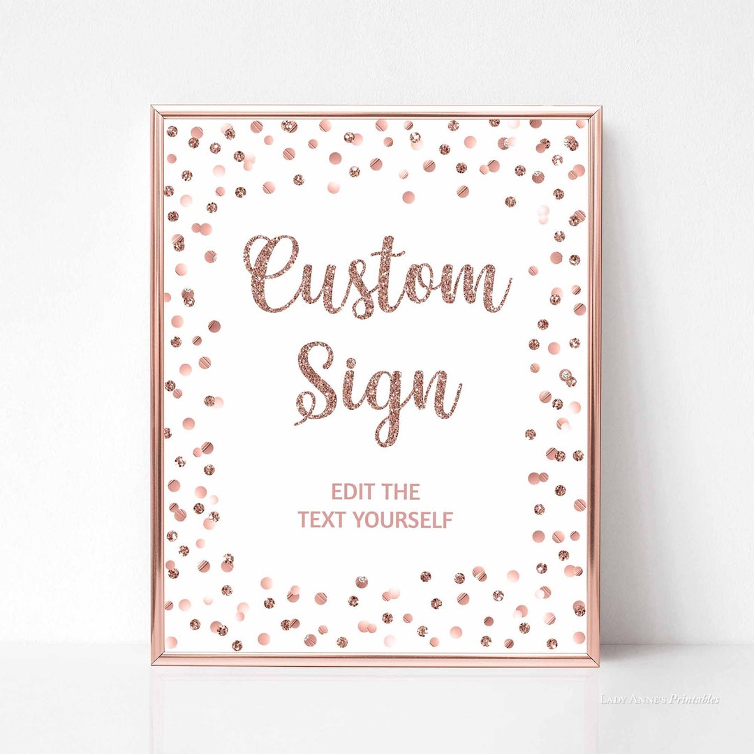 Rose Gold Custom Party Sign Sign Template, Rose Gold Glitter Confetti ...