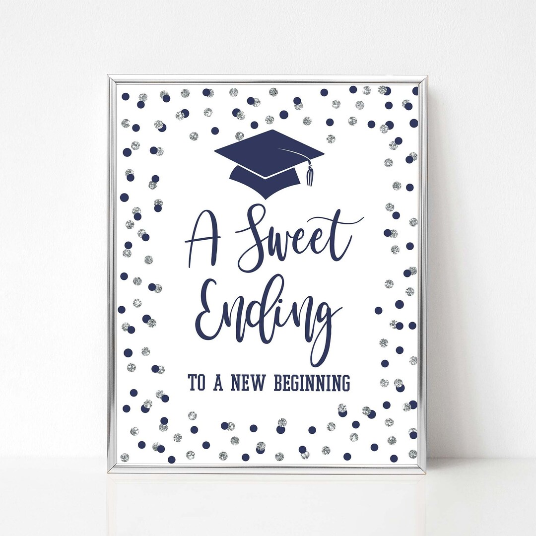 A Sweet Ending to a New Beginning Graduation Party Sign, Navy & Silver ...