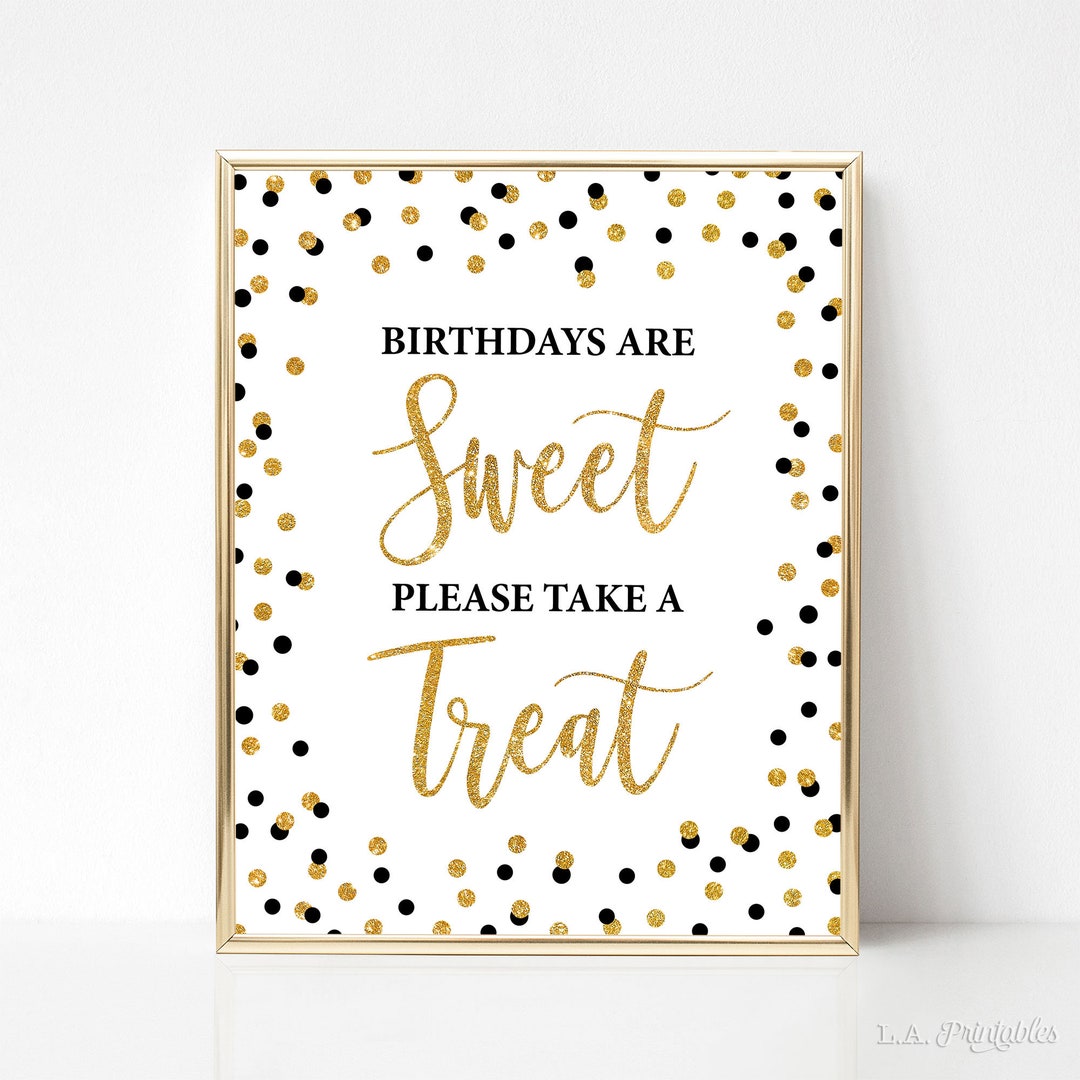 Birthdays Are Sweet Please Take a Treat Party Sign Black & - Etsy