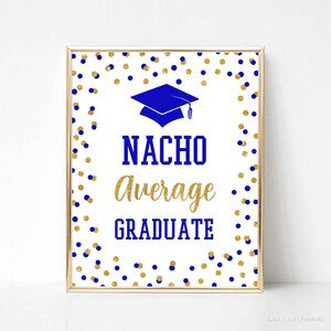Nacho Average Graduate Graduation Party Sign, Royal Blue & Gold Glitter ...