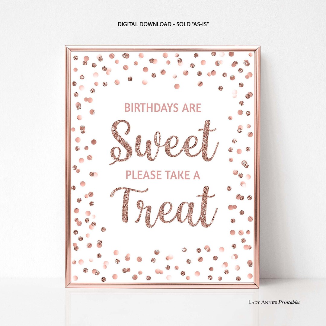 Birthdays Are Sweet Please Take a Treat Party Sign, Rose Gold Glitter ...