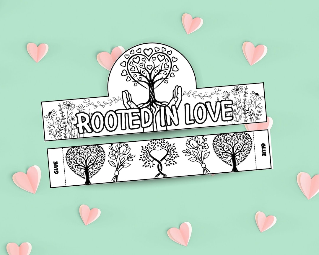 Rooted in Love Colorable Crown - Self-love & Empowerment Activity Craft ...