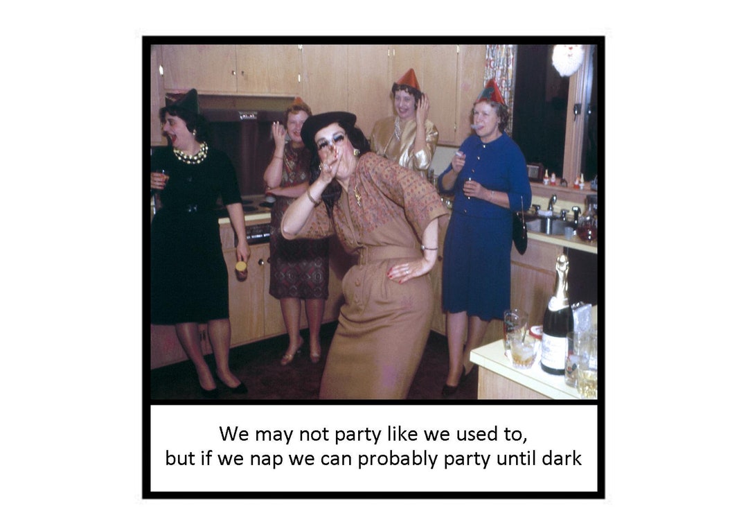 Funny Friend Sister Birthday Magnet We May Not Party Like We Used To ...