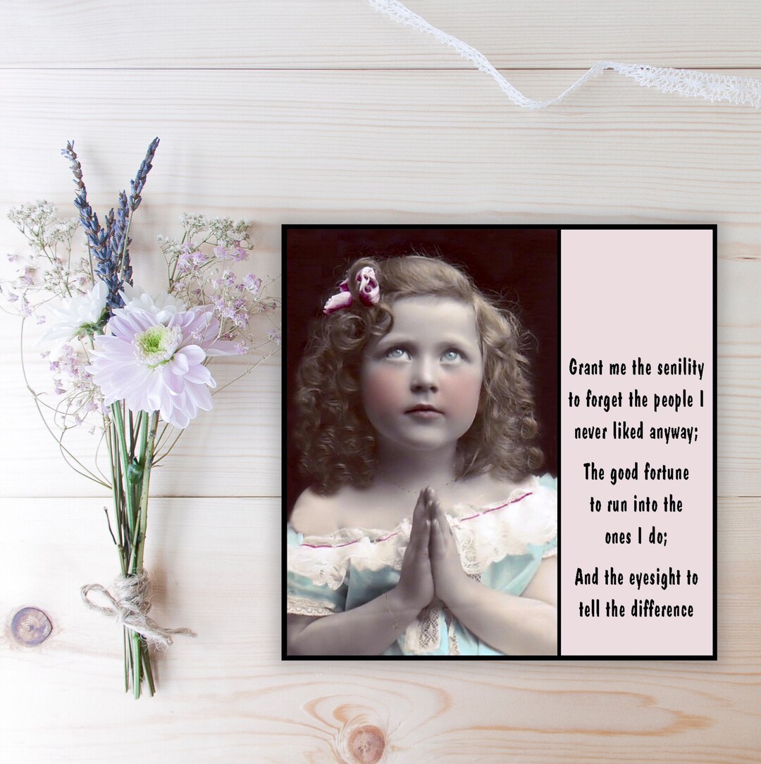 Prayer for the Ageing Funny Magnet Grant Me the Senility to Forget the ...