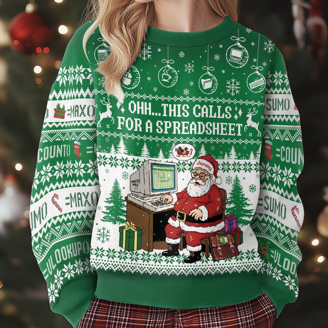 Custom Ugly Spreadsheet Sweater, This Calls for A Spreadsheet ...