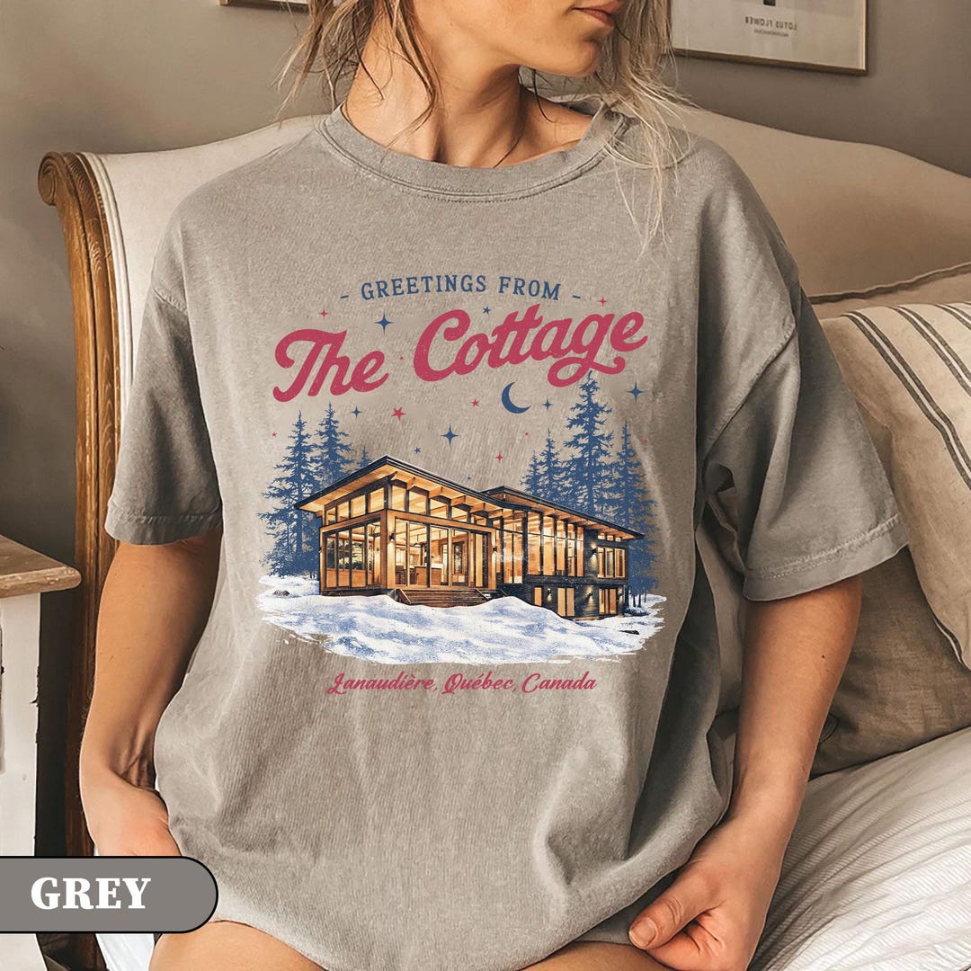 Greetings From the Cottage Shirt, I'm Coming to the Cottage Sweatshirt ...