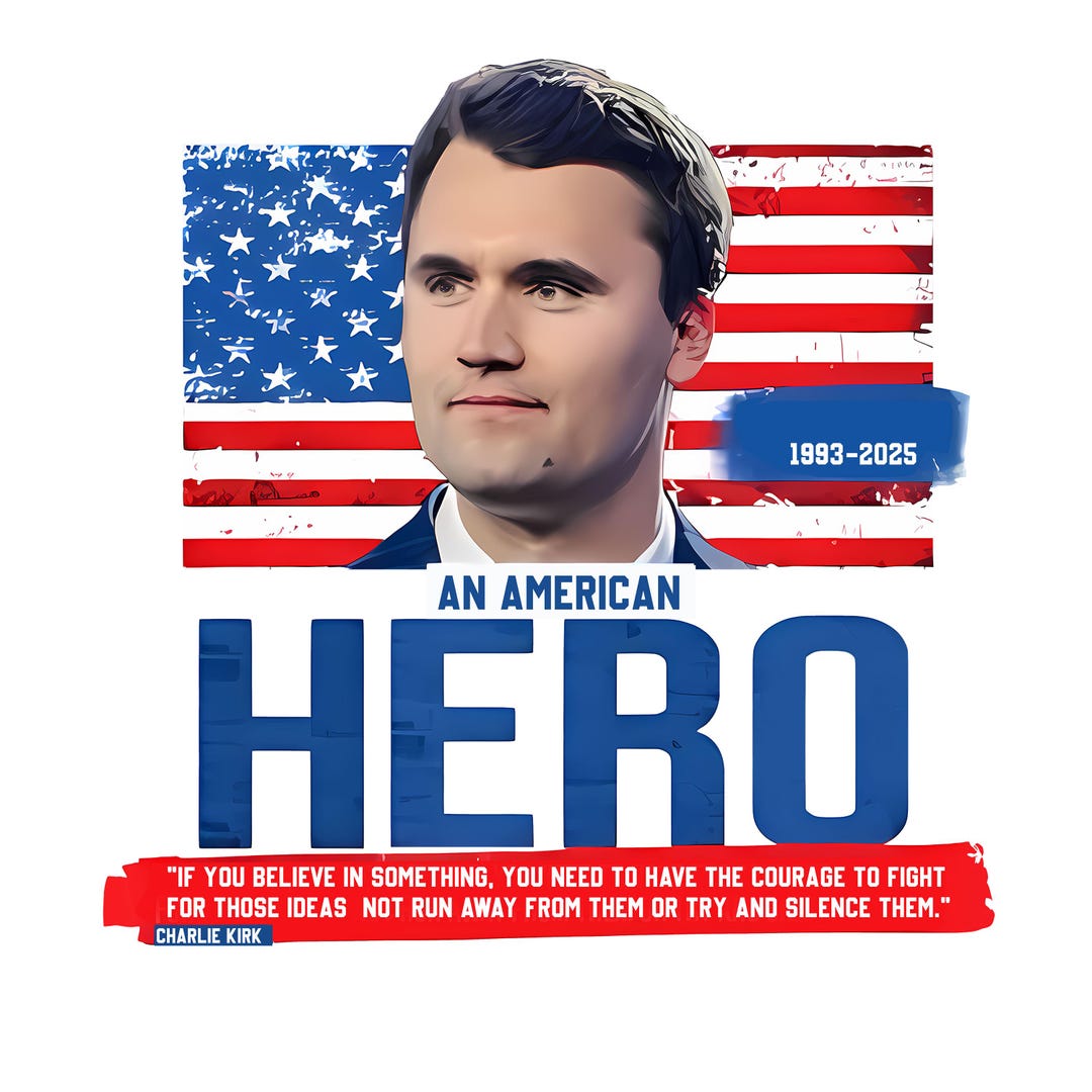 Charlie Kirk 1993–2025 an American Hero Png - Etsy