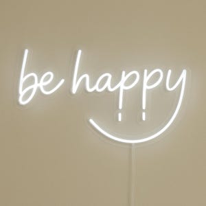 Be Happy Neon Sign | Warm White LED Wall Light, Positive Quote Decor ...
