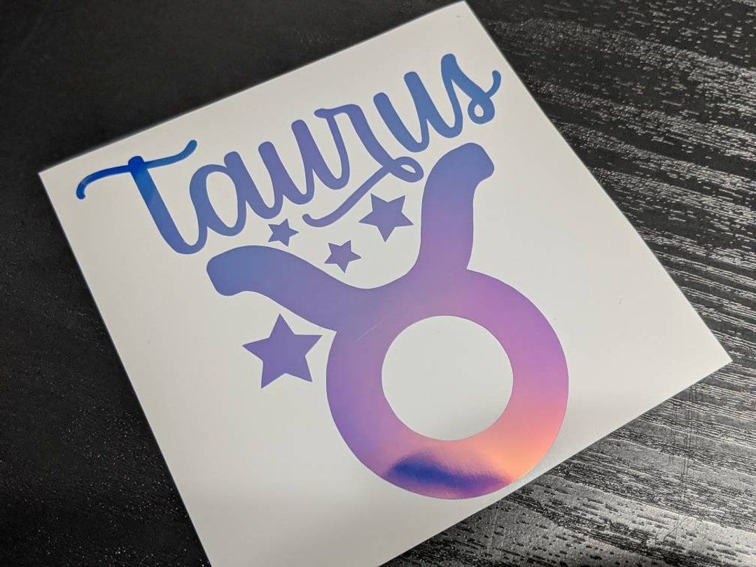 Taurus Zodiac Sign Permanent Vinyl Decal in Gorgeous Holographic or ...