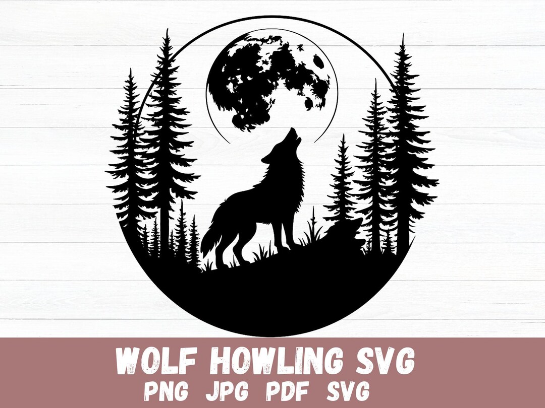 Wolf Howling at Moon Svg - Wolf Svg - Wolf and Moon Svg - Forest ...