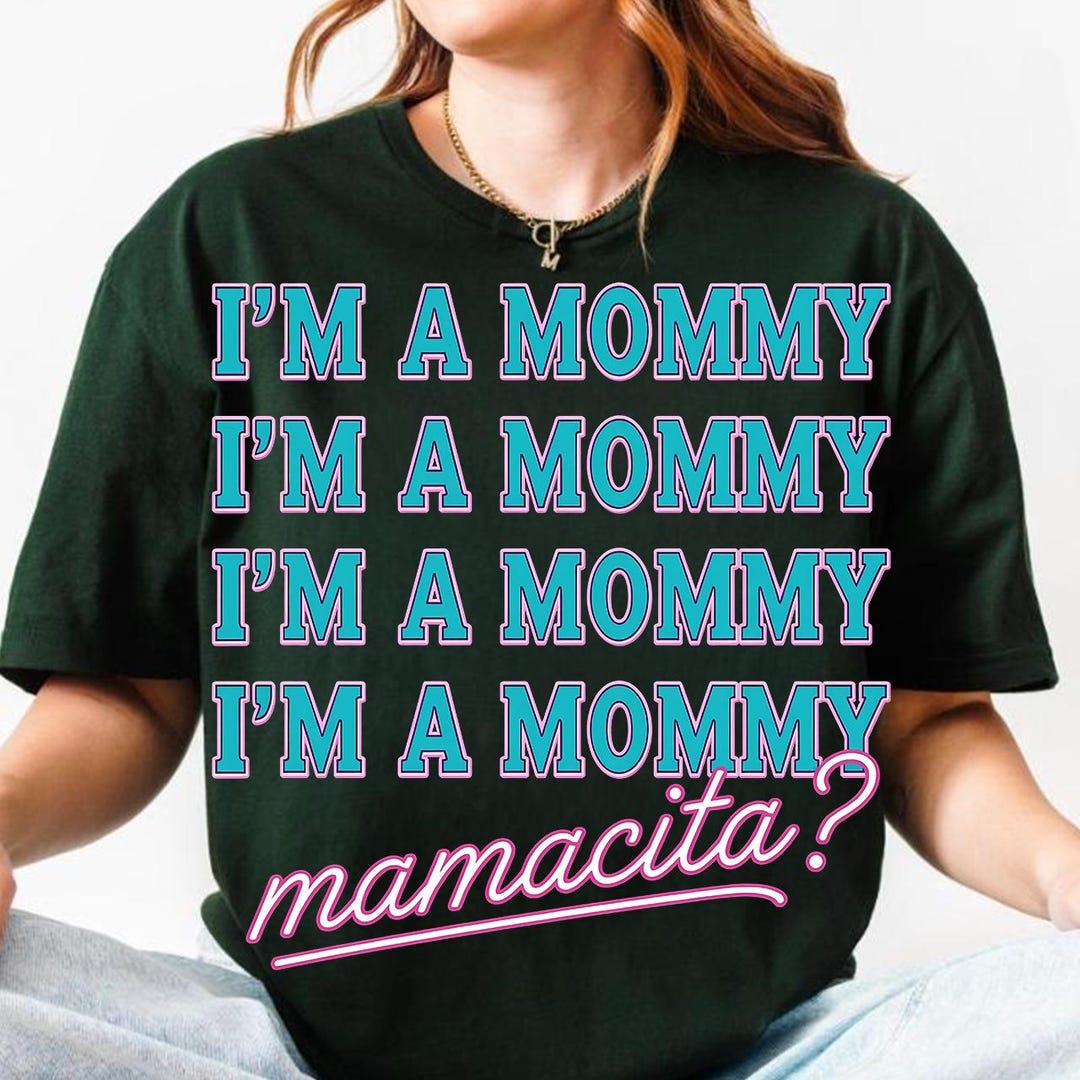 I'm a Mommy Mamacita Love Island Mommy Meme Quotes PNG, Funny Huda ...