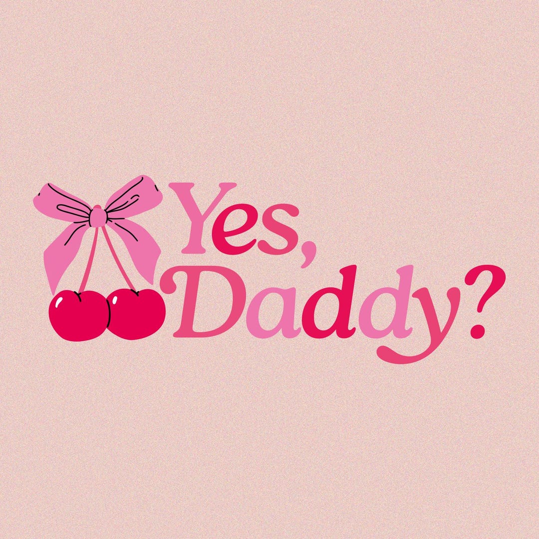 Yes, Daddy - PNG Transparent Background DDLG Daddy Dom - Etsy