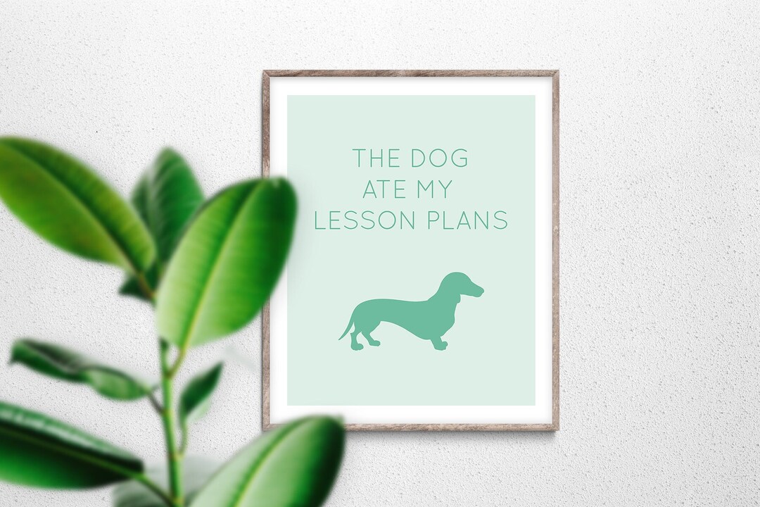 Printable Teacher Lesson Plan Art, Funny Dog Ate My Lesson Plans Art ...
