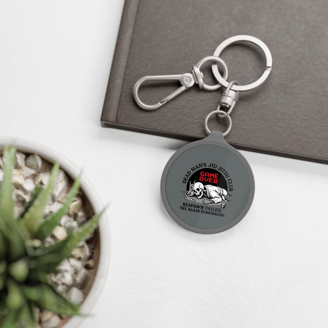 Dead Mans Jiu Jitsu Club Keychain / Respawn Failed. Try Again Tomorrow ...