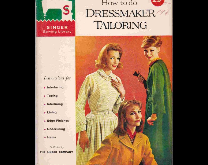 Vintage Booklet, Singer Sewing Library, How to Do Dressmaker Tailoring ...