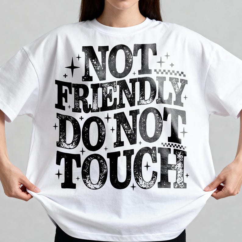 Not Friendly Do Not Touch Sarcastic Design | Grunge Retro PNG SVG ...