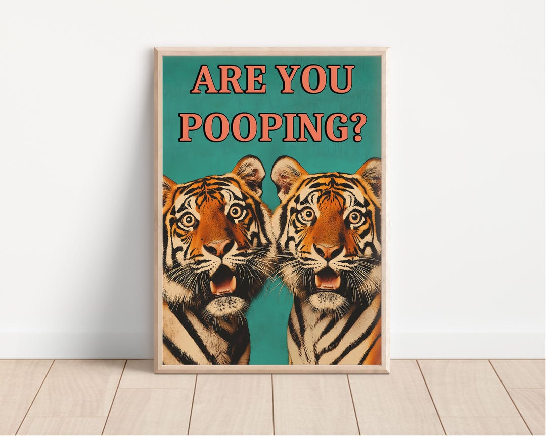 Are You Pooping Tiger Print, Cute Bathroom Print, Bathroom Decor Poster ...