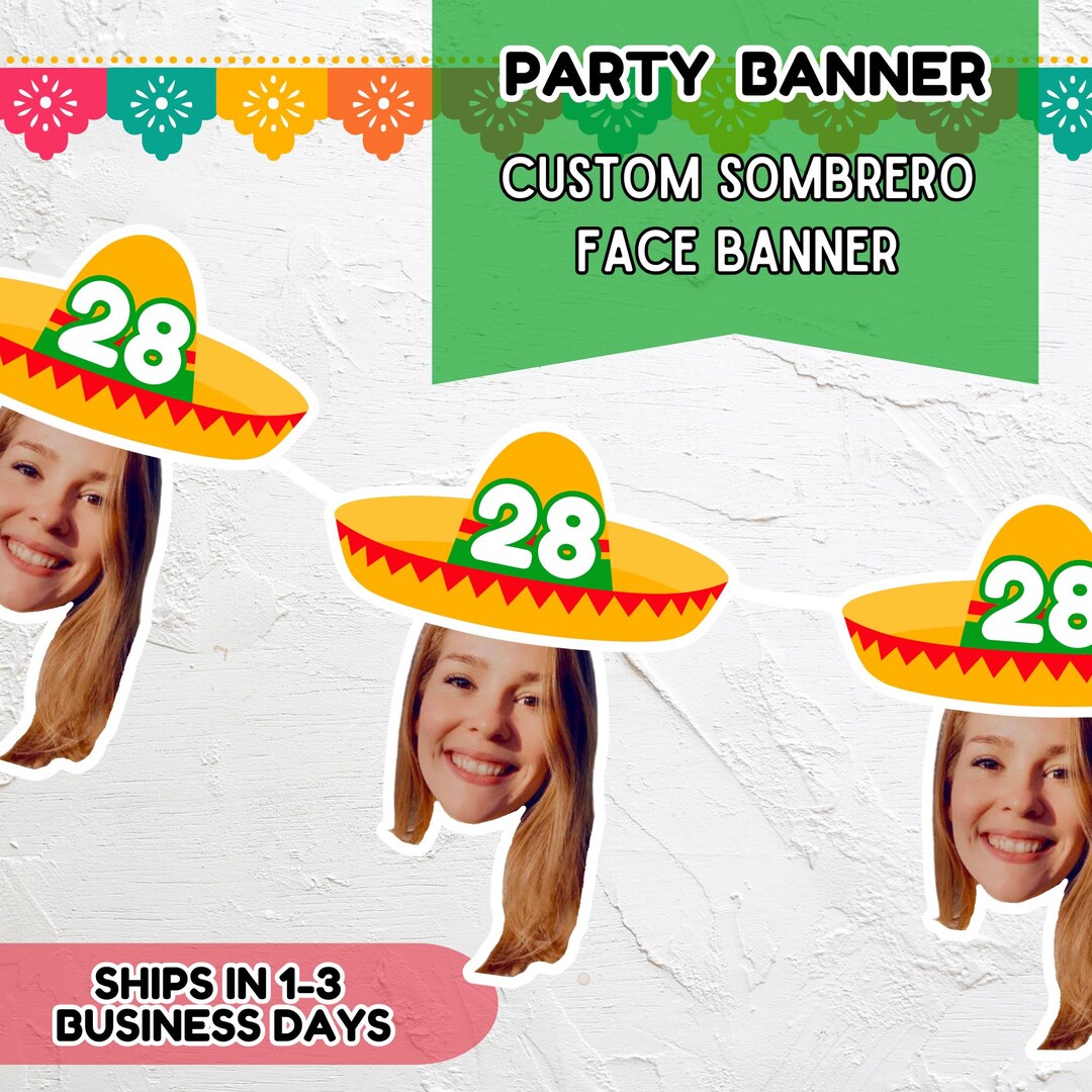 Personalized Sombrero Face Party, Birthday Banner, Any Age, 1st, 16th ...