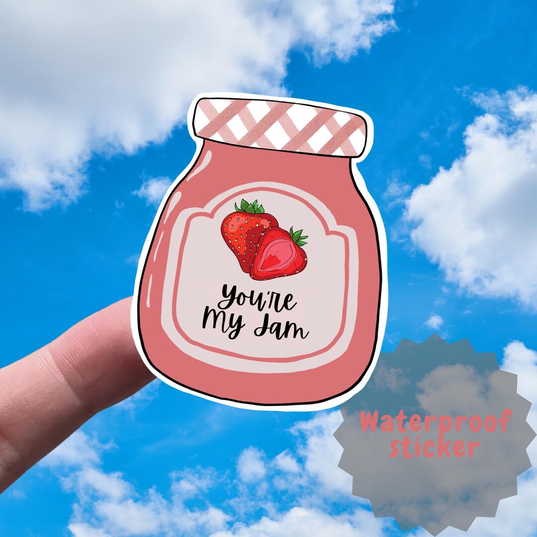 Youre My Jam Strawberry Jam Cute Sticker Sticker for Phones, Laptops ...