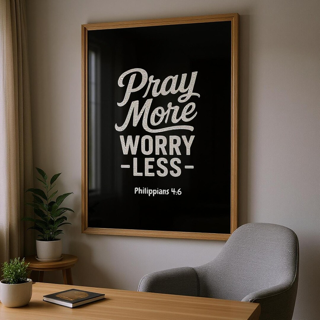 Pray More Worry Less Christian Wall Art, Bible Verse Quotes, Popular ...