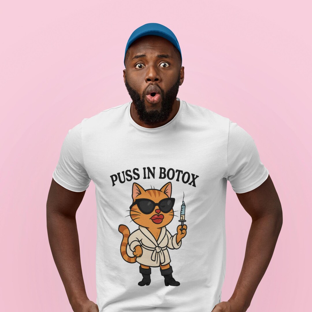 Puss in Botox Cat T-shirt, Funny Glam Parody Tee, Androgynous Animal ...
