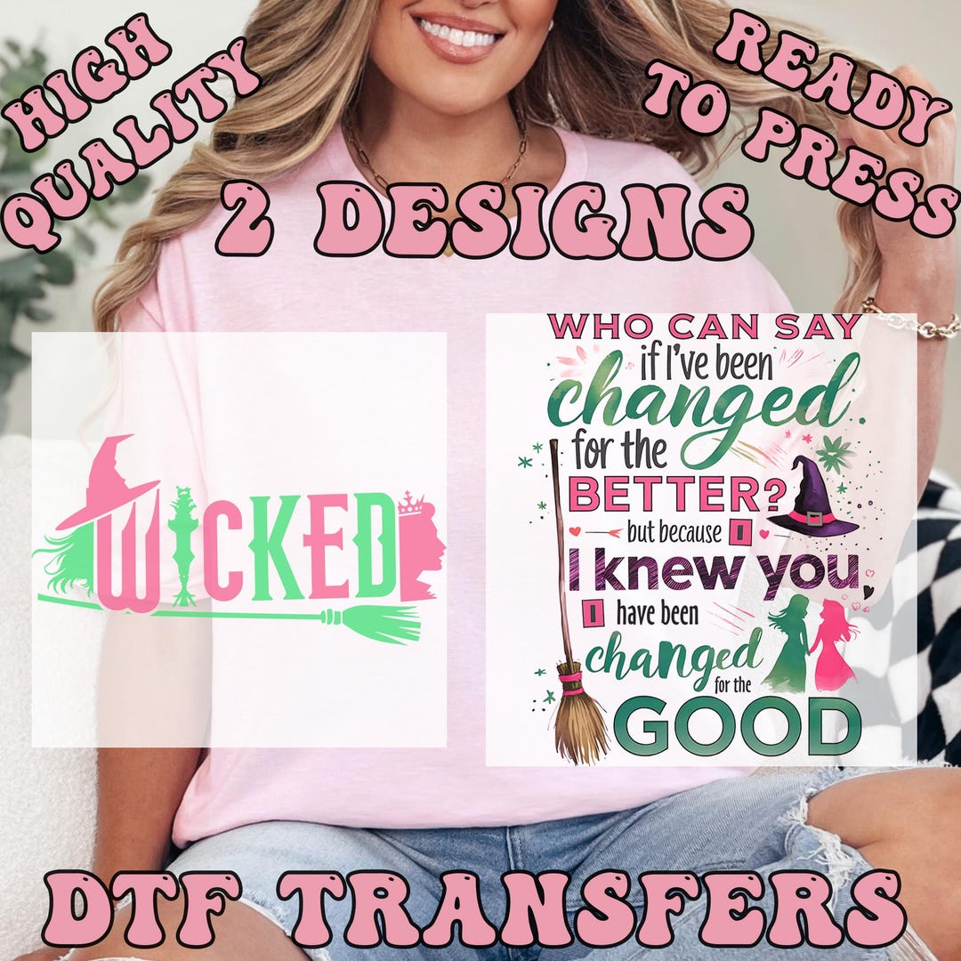 Wicked Change for Good DTF Transfers, Defy Gravity Broomstick Magic ...