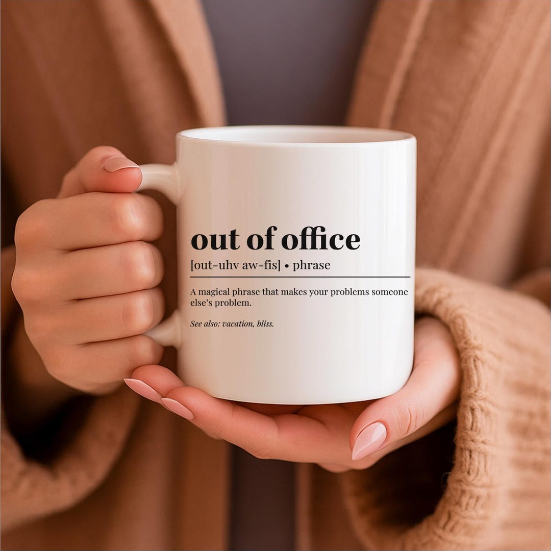 Funny Out of Office Definition Mug, Vacation Phrase Coffee Cup, Office ...