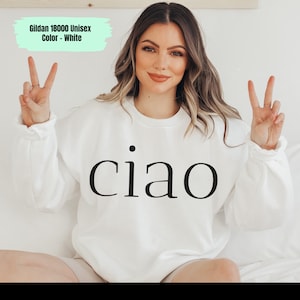 Ciao Sweatshirt, Ciao Sweater, Ciao Shirt, Travelers Gift, Womens Italy ...