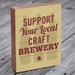 Craft Beer Sign Craft Beer Gifts Support Your Local Craft - Etsy