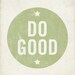 Quote Prints Do Good 8x10 Art Print Inspirational Quote - Etsy