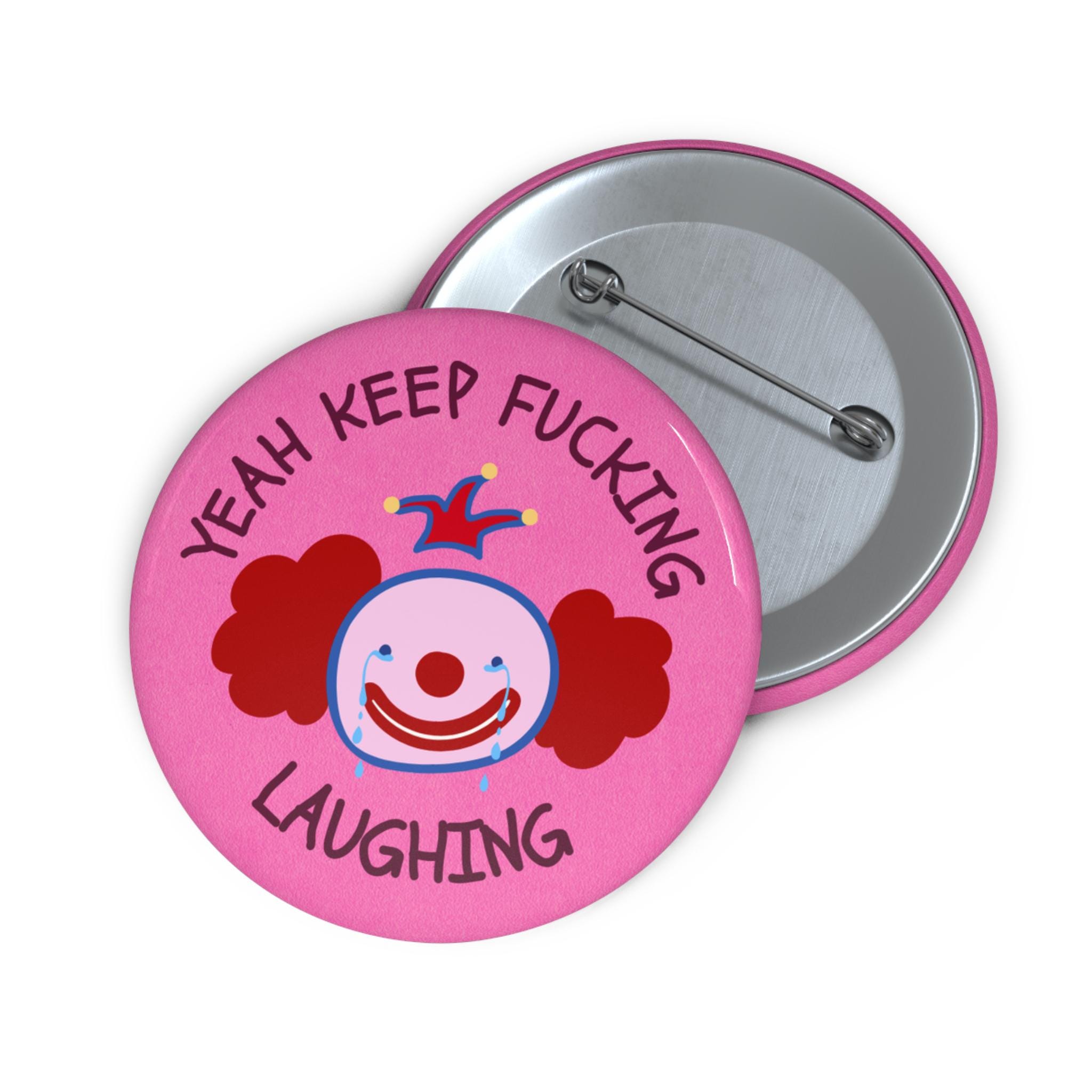 Pink Laughing Clown Pin Button - for the Distraught - Funny Gag Gift ...