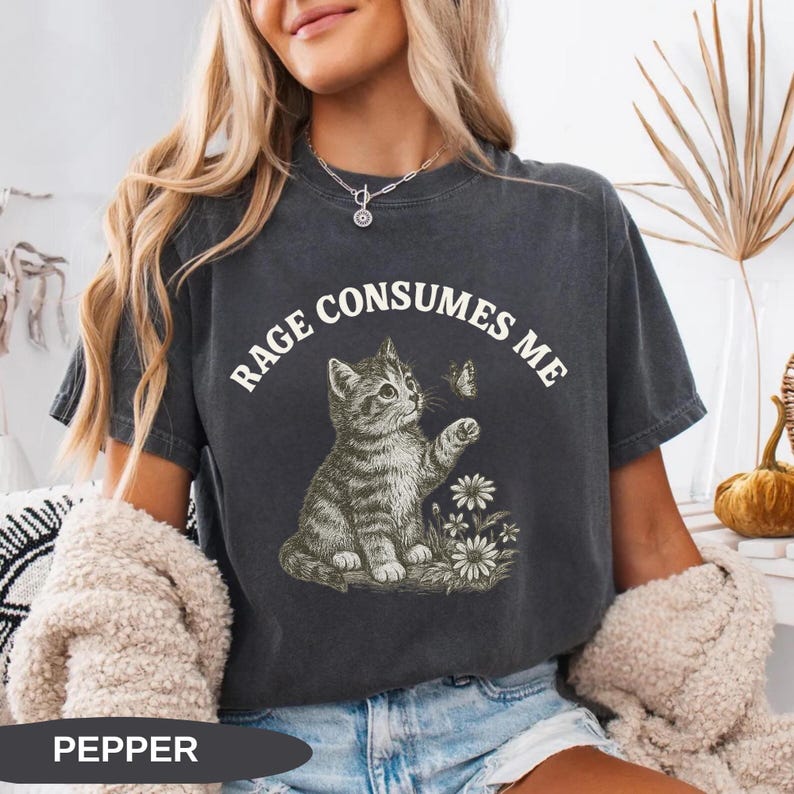 Rage Consumes Me Shirt, Cute Cat Meme T-shirt, Funny Sarcastic Kitten ...