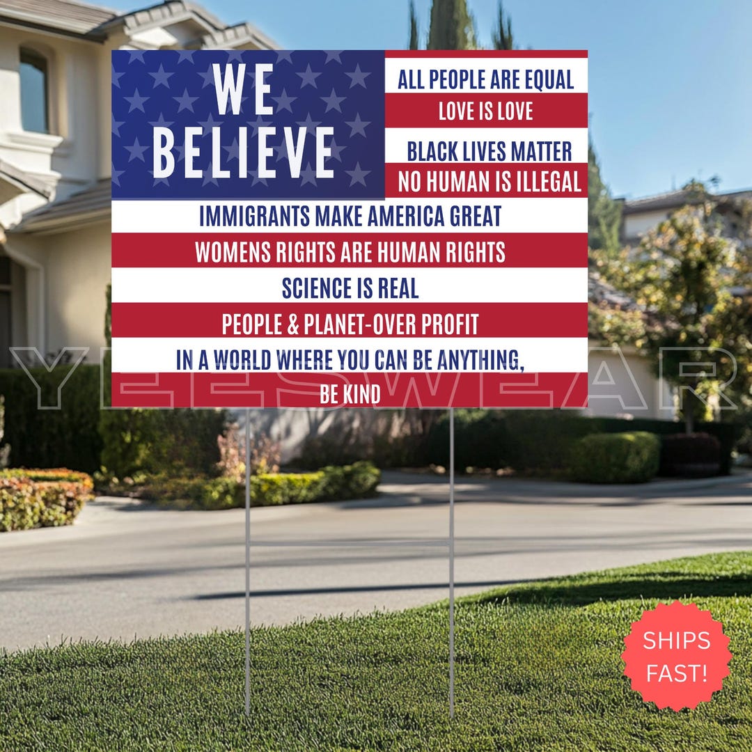 We Believe Yard Sign,all People Are Equal Sign,black Lives Matter,women ...
