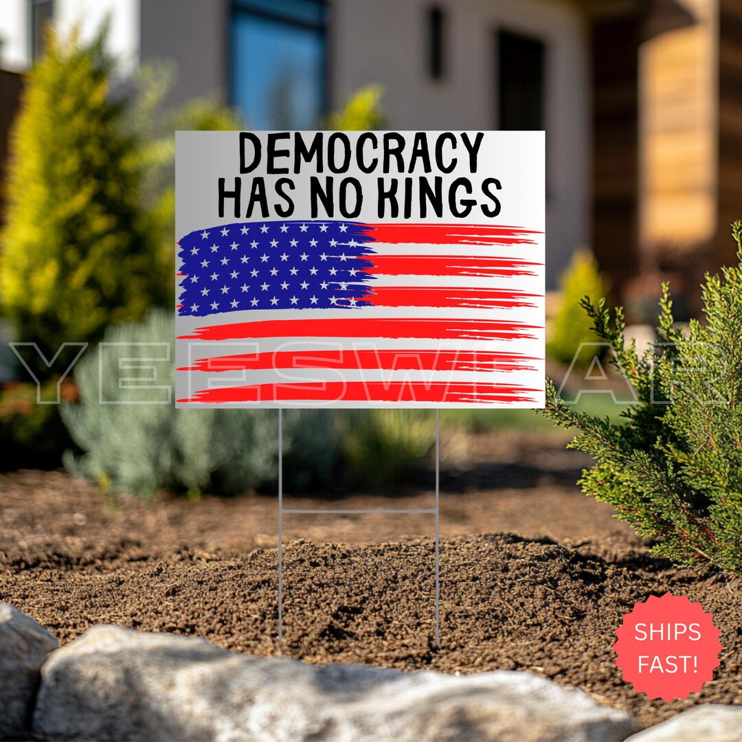 Democracy Has No Kings Yard Sign, Digital Download Political Sign, 4th ...