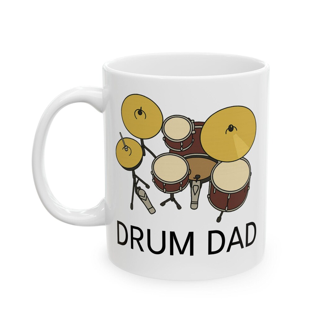 Drum Dad Mug, Percussion Gift for Father’s Day, Drummer Coffee Cup ...