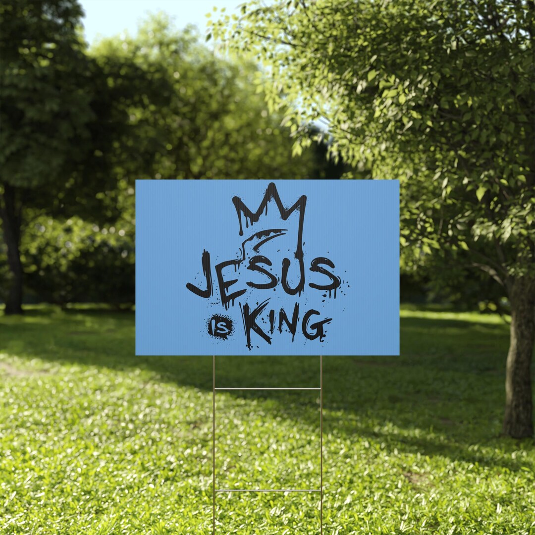 Jesus is King Yard Sign: Christian Faith Decor, Outdoor Spiritual Art ...