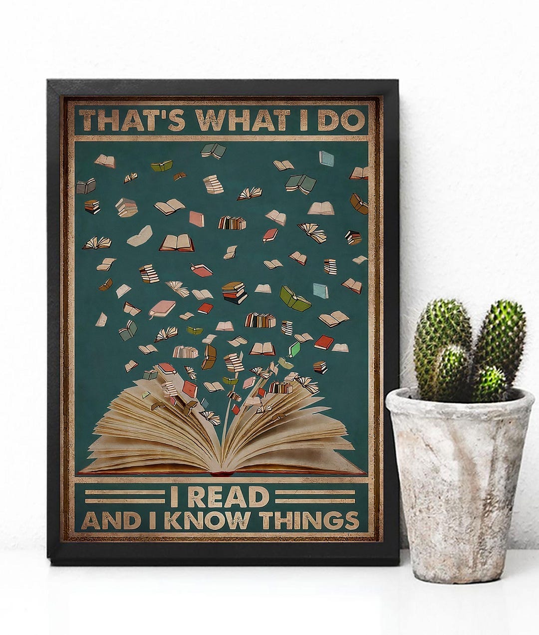 That's What I Do, I Read and I Know Things Poster or Canvas, Book Lover ...